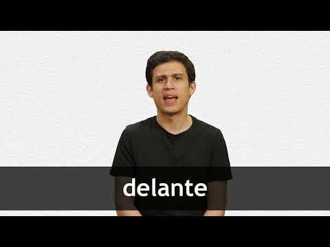 English Translation of “DELANTE” | Collins Spanish-English Dictionary