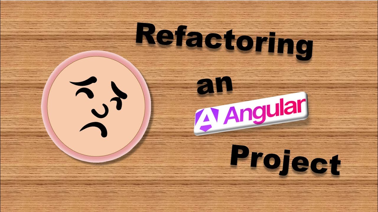 Refactoring an Angular Project