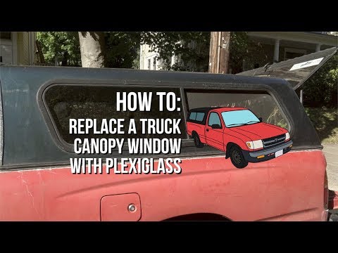 How To Replace a Truck Canopy Window with Plexiglass