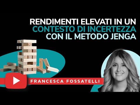 🧠Rendimenti elevati in un contesto di incertezza con il Metodo JENGA (Parte 1)