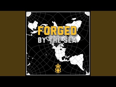 Forged by the Sea, I. From the depths below