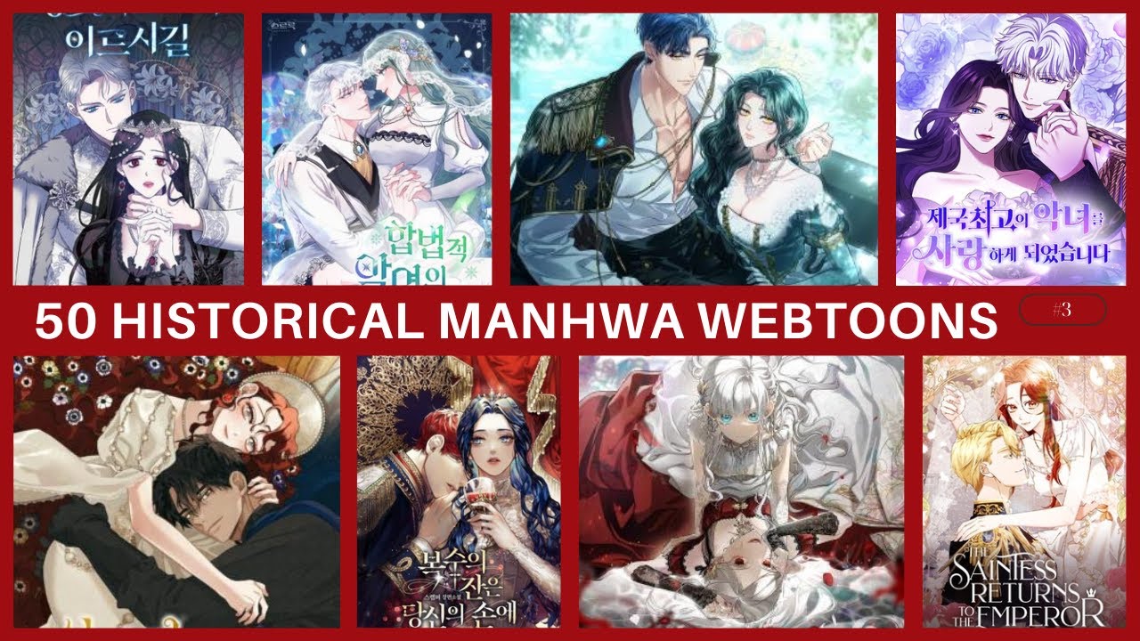 Top 50 Must-read Manhwa Webtoons You Won't Want To Miss! | HISTORICAL | PART 2