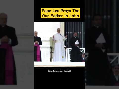 Pope Leo XIV led the faithful in singing the Our Father in Latin #popeleo