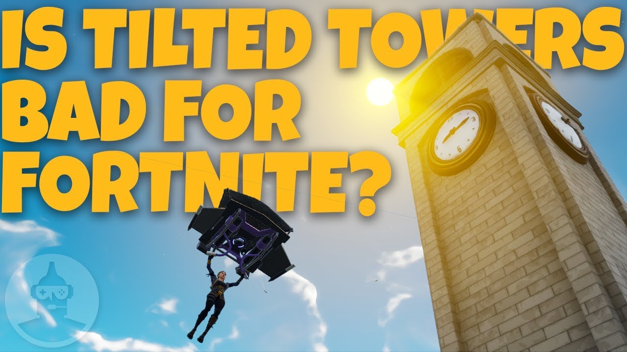 Fortnite - Tilted Towers Explained, The Good, Bad and Great! | The Leaderboard