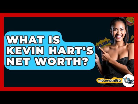 What Is Kevin Hart's Net Worth? - The Comedy Reel