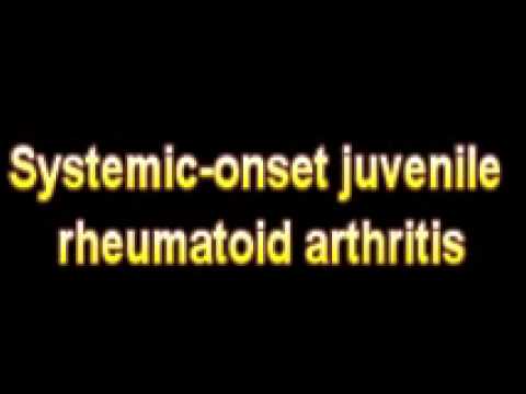 What Is The Definition Of Systemic onset juvenile rheumatoid arthritis