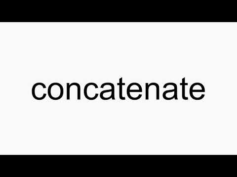 How to pronounce concatenate