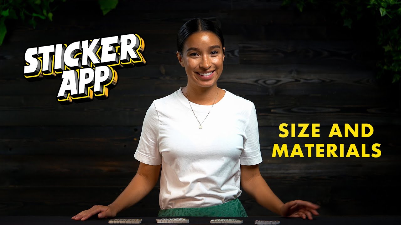 StickerApp Size and Materials