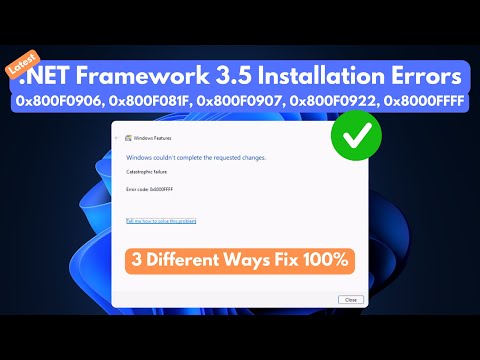 Fix Microsoft .NET Framework 3.5 Installation Errors (0x800F0906, 0x800F081F, 0x8000FFFF and More)
