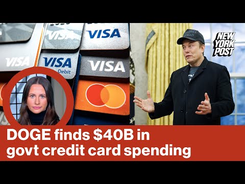 DOGE finds nearly $40 billion in spending linked to government-issued credit cards