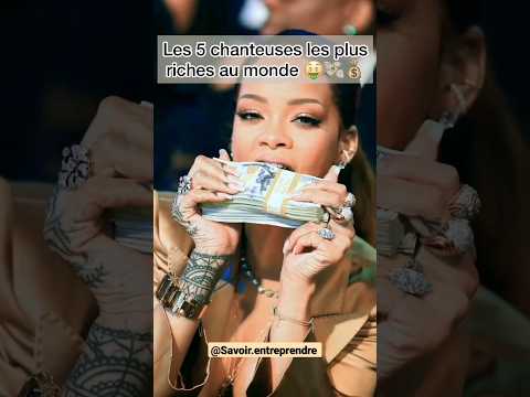 les 5 chanteuses les plus riches au monde #classement #chanteuses #riches #monde #star #rihanna