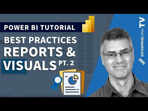 Reports & Visualizations Pt. 2 - Power BI Best Practices Vol. 4