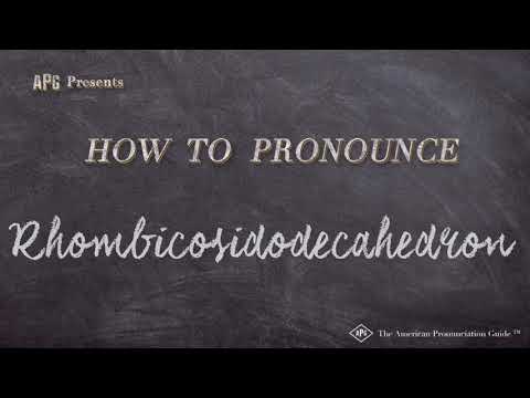 How to Pronounce Rhombicosidodecahedron | Rhombicosidodecahedron Pronunciation