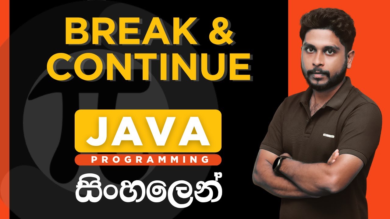 Java Tutorial - 15 | Break and Continue statements | Sinhala