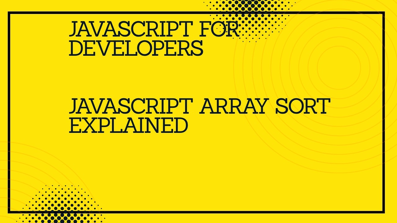 JavaScript for developers || JavaScript  Array Sort Explained #javascript #tutorial #coding