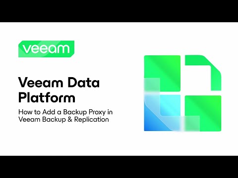 Veeam Data Platform: How to Add a Backup Proxy in Veeam Backup & Replication