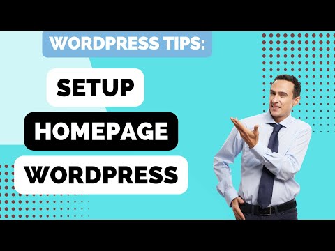 How To Setup Your Homepage To Be A Static Page In Wordpress
