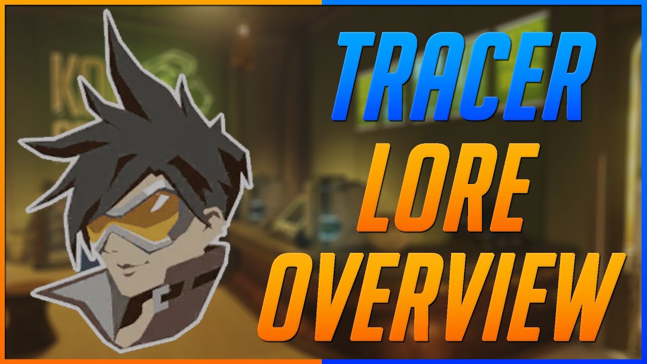 Tracer Lore Overview
