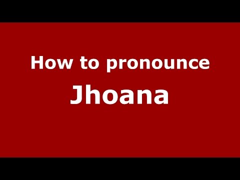 How to pronounce Jhoana (Colombian Spanish/Colombia) - PronounceNames.com