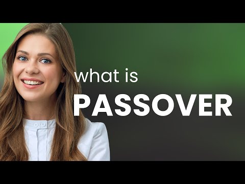 Passover — PASSOVER definition