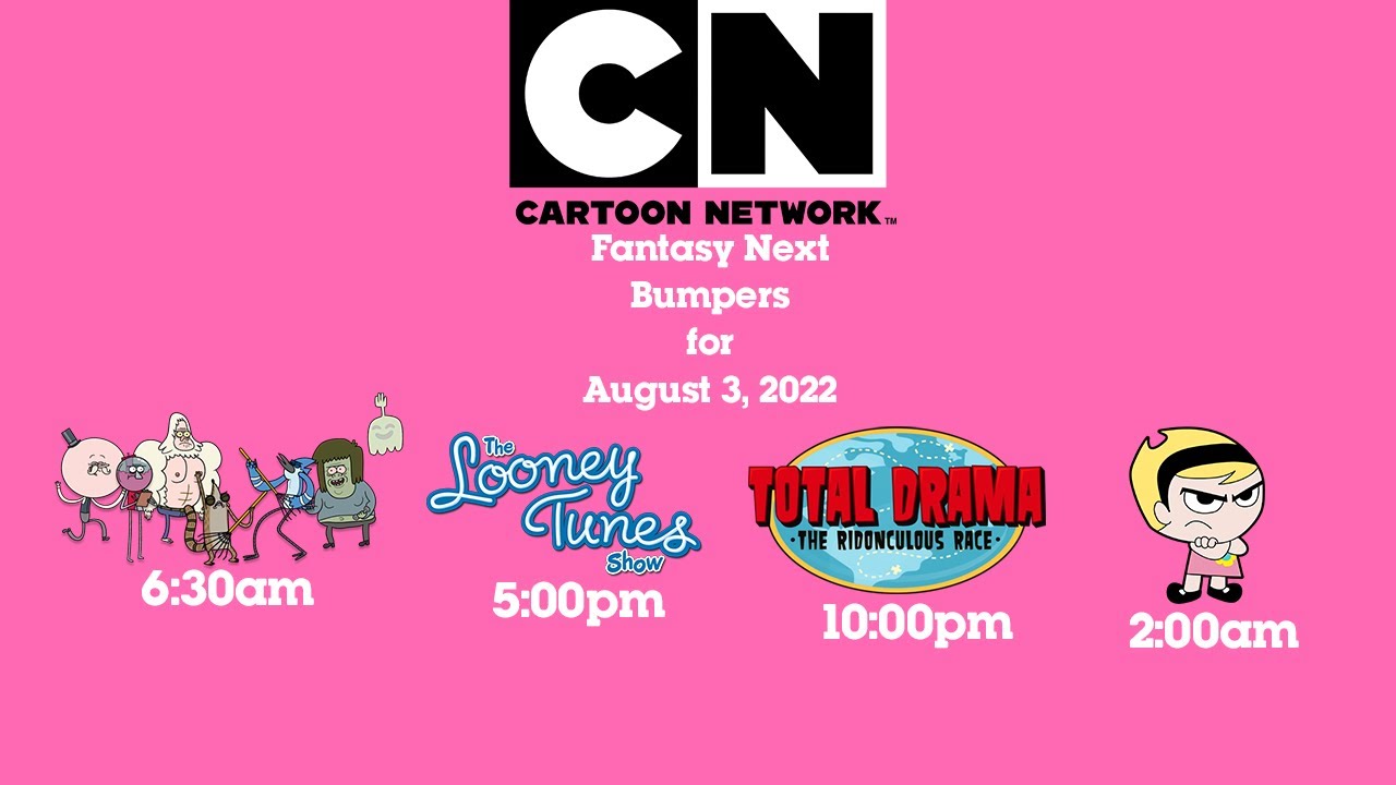 Cartoon Network Fantasy Next Bumpers for August 3, 2022