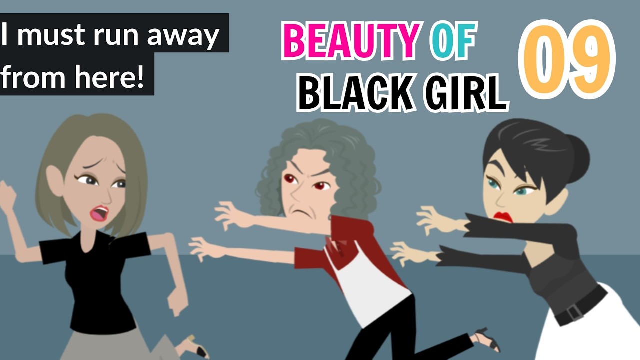 Beauty of Black Girl Ep 9 - Animated English Drama Story - English Story 4U