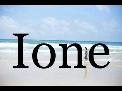 How To Pronounce Ione๐๐๐๐๐๐Pronunciation Of Ione