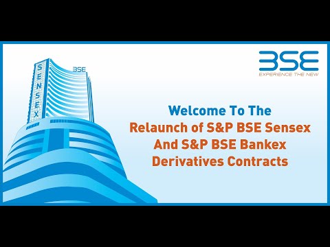 Relaunch of S&P BSE Sensex and S&P BSE Bankex Derivatives Contracts