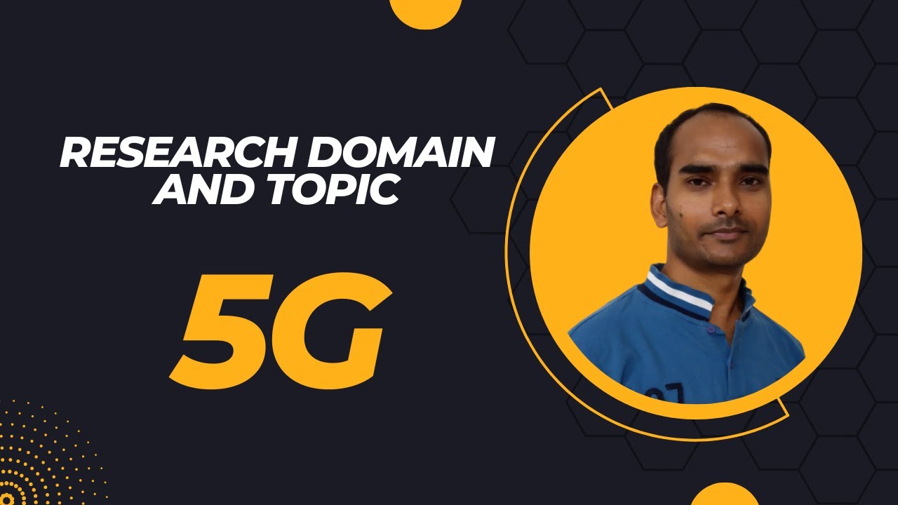 Research Domain and Topic: 5G