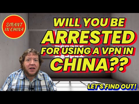 Will You Be Arrested For Using A VPN In China? Let's Find Out!