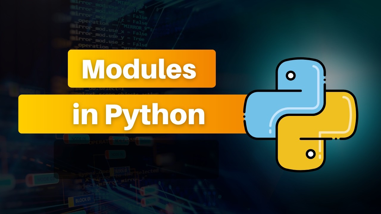 Modules in Python Explained | Import, Create & Use Modules
