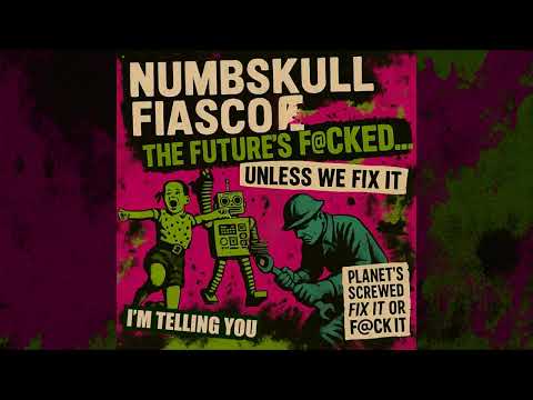 I’m Telling You · Numbskull Fiasco