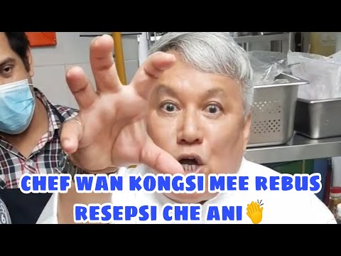 CHEF WAN KONGSI MEE REBUS RESEPI CHE ANI πππ