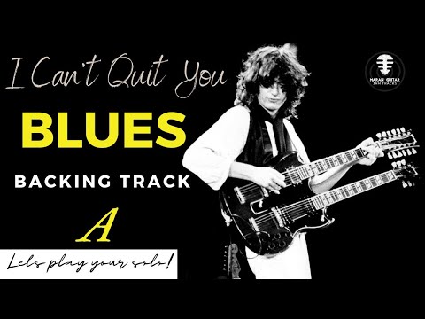 I CAN'T QUIT YOU Blues backing track - JAM in A
