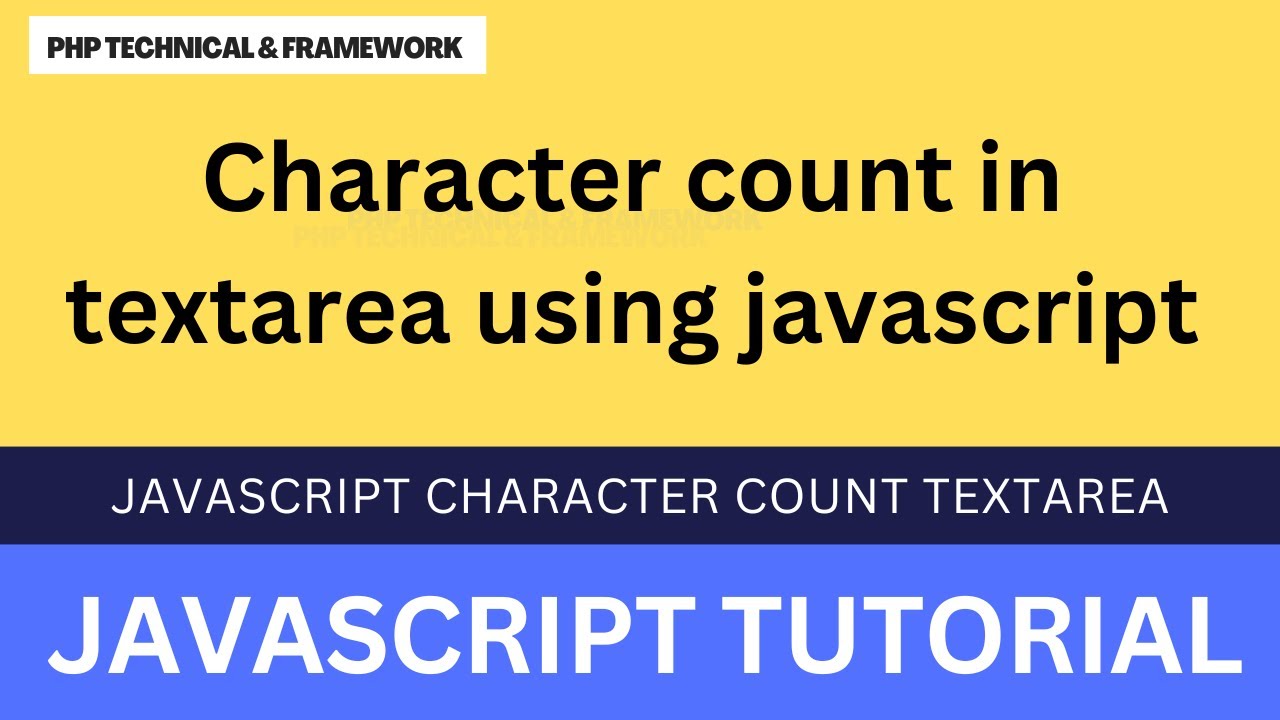 Character count in textarea using JavaScript || JavaScript character count textarea