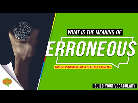 What is The Meaning of Erroneous? | Pronunciation