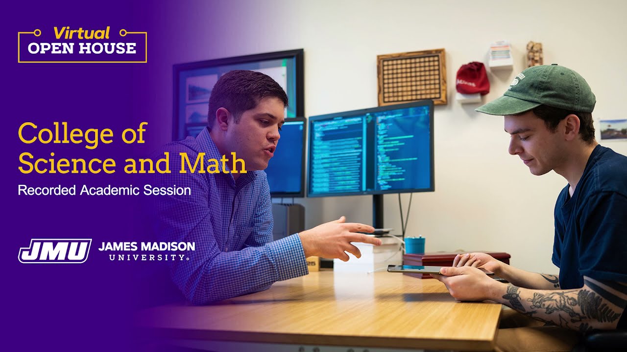 2021 JMU Virtual Open House - College of Science and Math