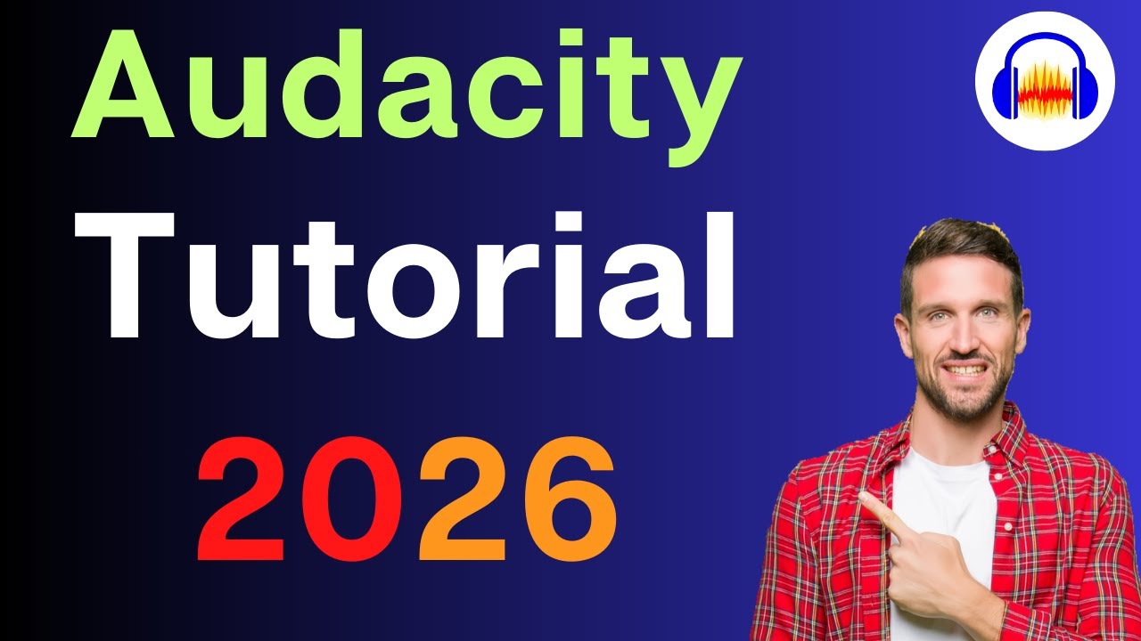 Audacity Step by Step Tutorial for Beginners - 2026