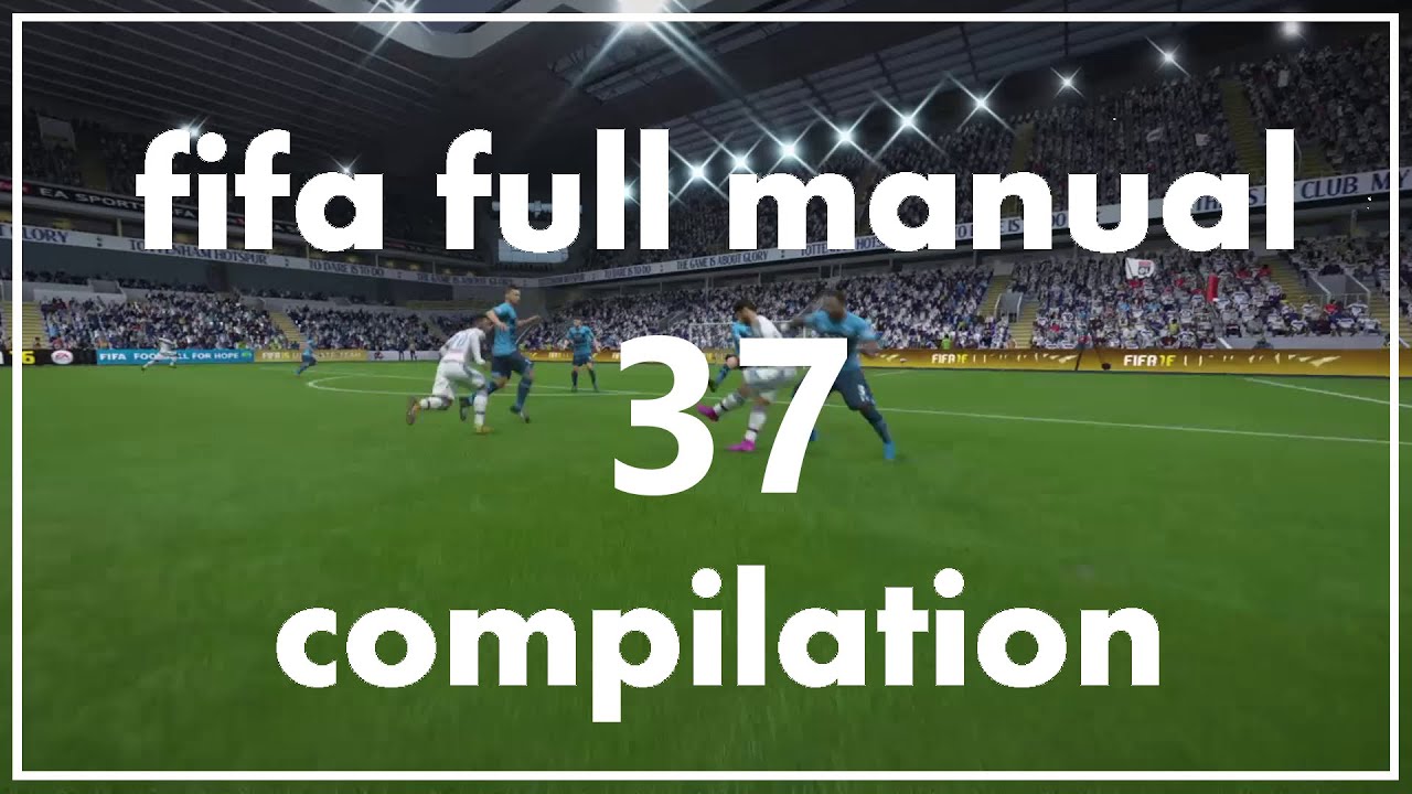 FIFA FULL MANUAL compilation 37 (solo)