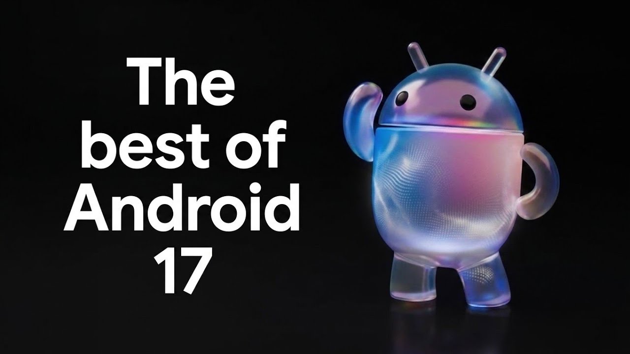 Did Google Just Beat One UI? 8 Massive Android 17 Updates