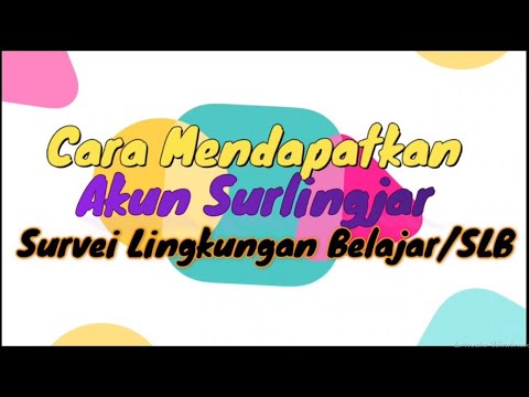 Cara Mendapatkan Akun Survei Lingkungan Belajar/Surlingjar/SLB Tahun 2022 bagi Kepala Sekolah & Guru