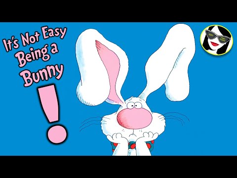 It's Not Easy Being a Bunny | READ ALOUD | Special Animation | Great for Easter too!