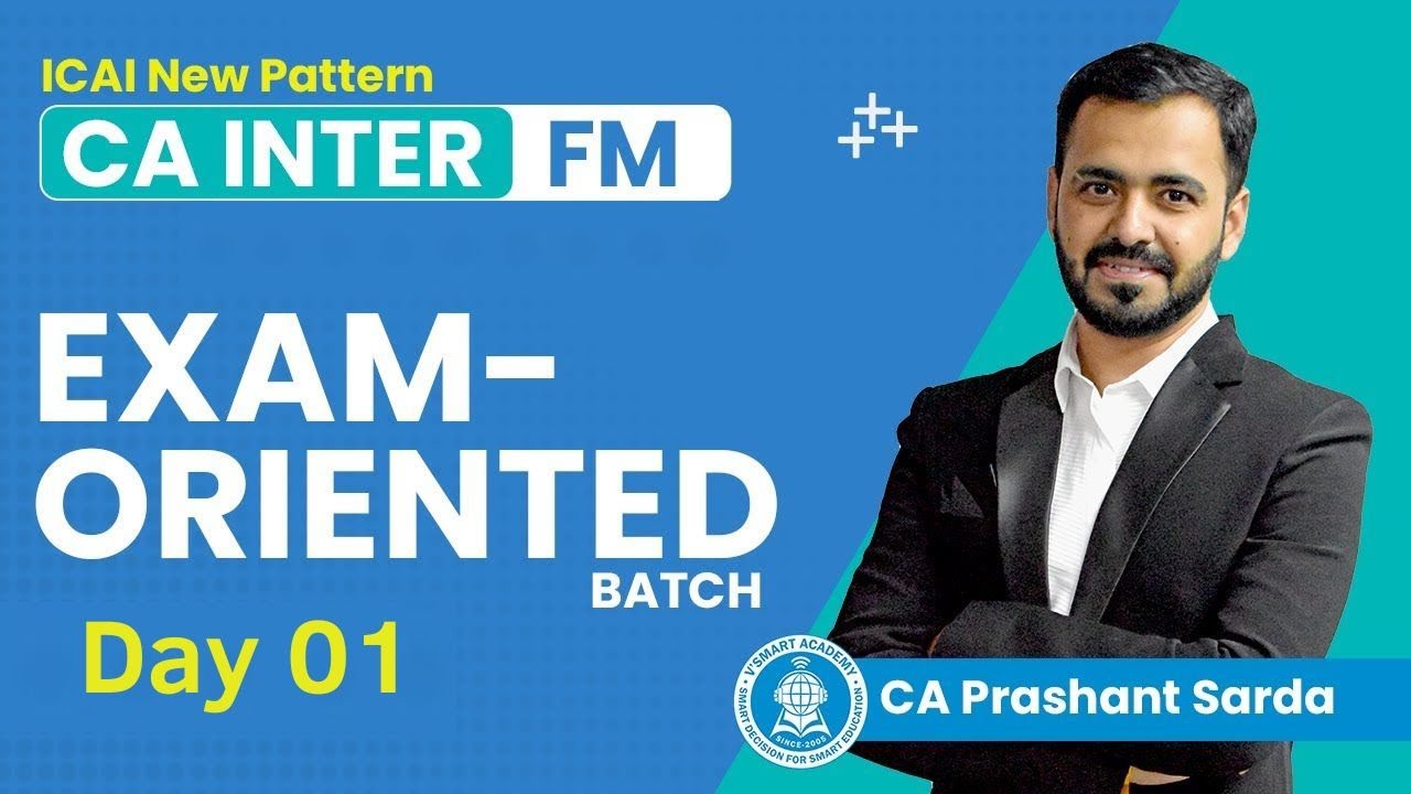 Lec 1:  CA Inter FM | Exam-Oriented Batch for Sep'25 & Jan'26 Exams | CA Prashant Sarda
