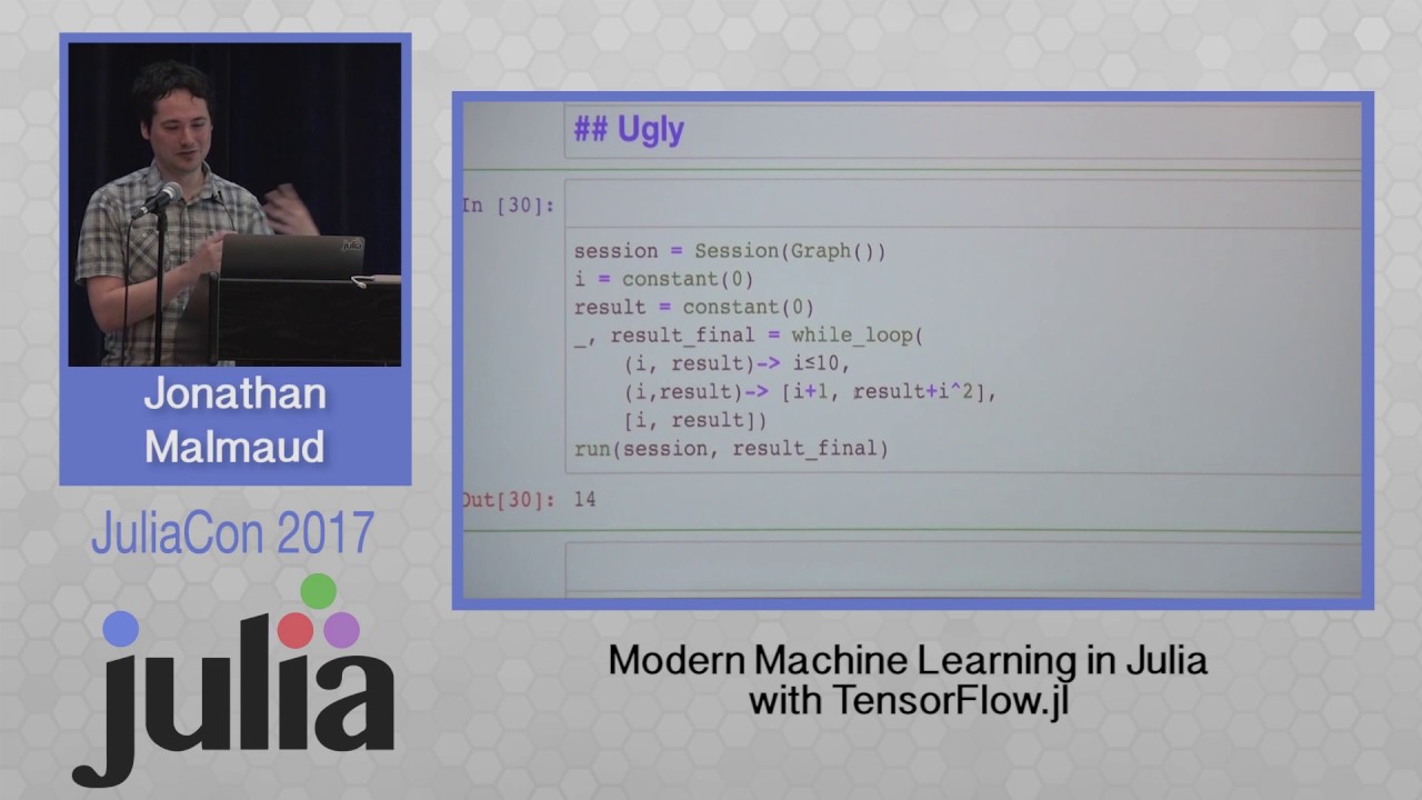 Modern Machine Learning in Julia with TensorFlow.jl | Jonathan Malmaud | JuliaCon 2017