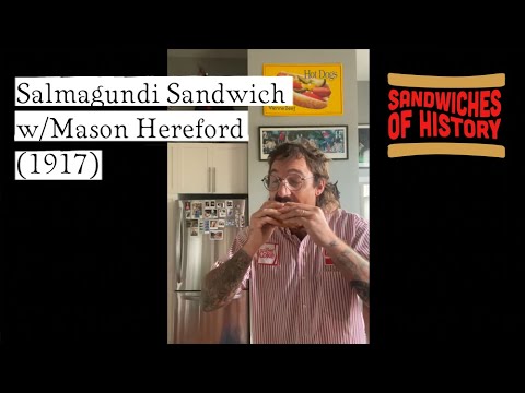 Salmagundi Sandwich with Guest Host Chef Mason Hereford (1917) on Sandwiches of History
