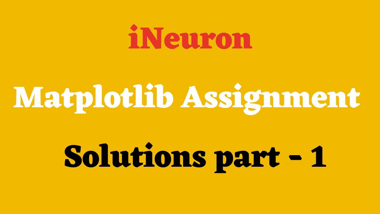 iNeuron Matplotlib Assignment Solution || Data Science