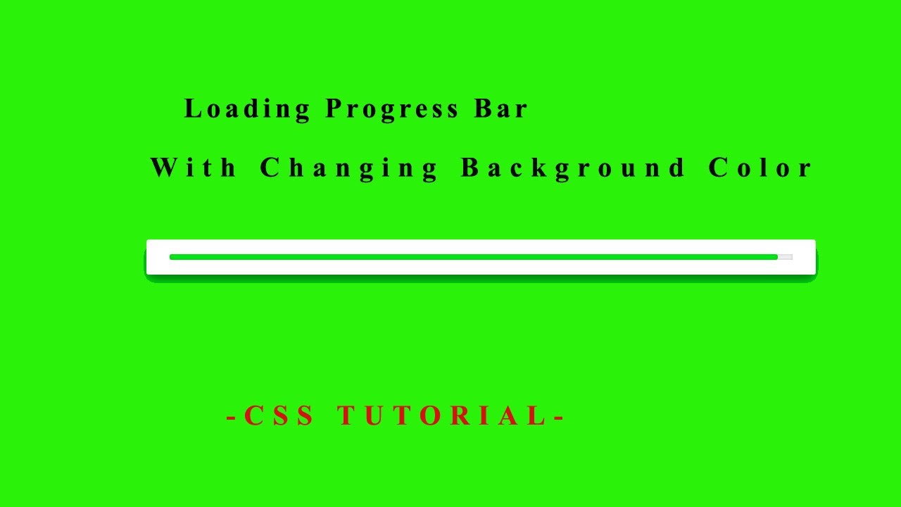 Loading Progress Bar with Changing Background Color using CSS - CSS Tutorial