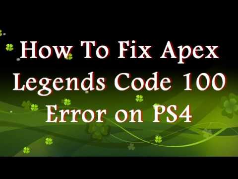 How to fix Apex Legends error code 100 on PS4