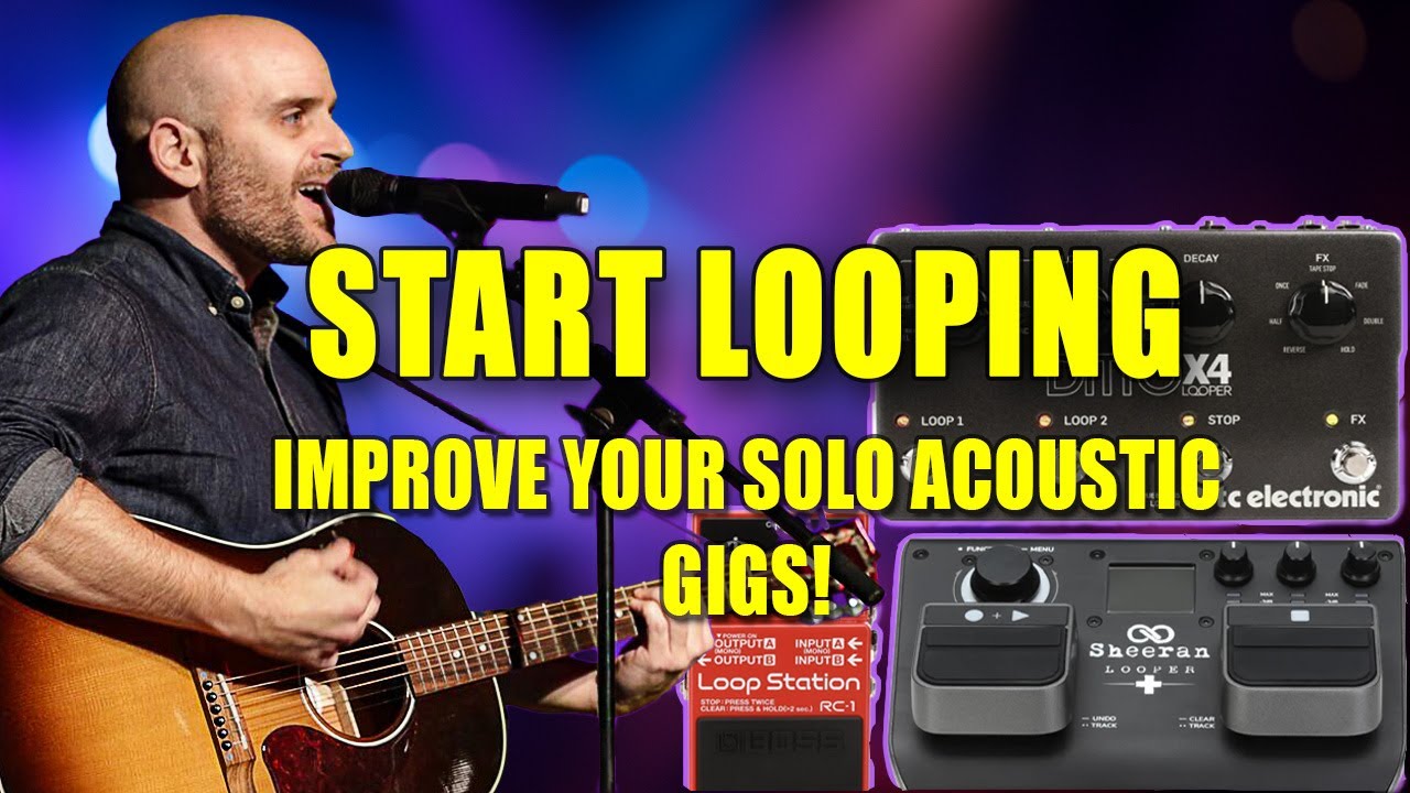 Using A Looper With Acoustic Guitar -Solo Acoustic Tips and Techniques
