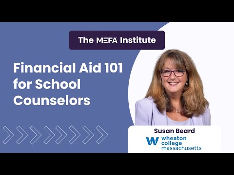 MEFA Institute: Financial Aid 101 for School Counselors
